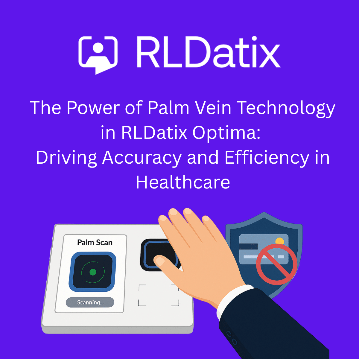 The Power of Palm Vein Technology in RLDatix Optima: Driving Accuracy ...